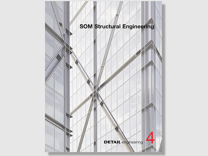 DETAIL Engineering 4 Explores 80 Years of SOM's Most Innovative ...
