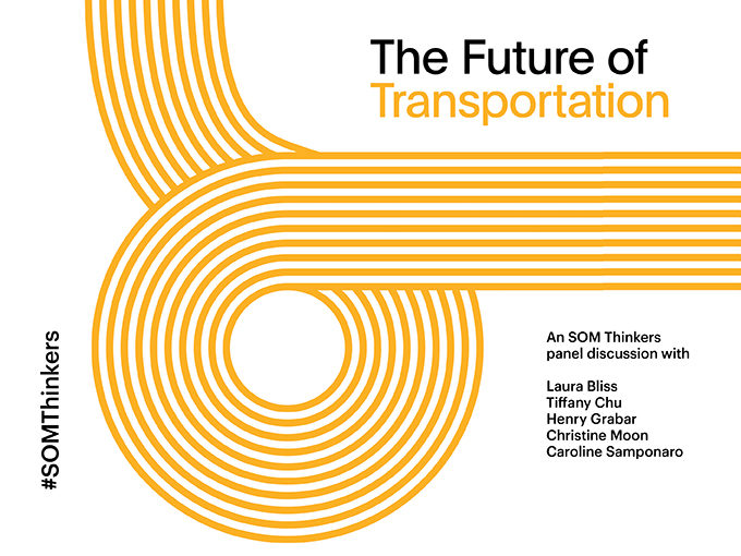 SOM to Host Panel on The Future of Transportation – SOM